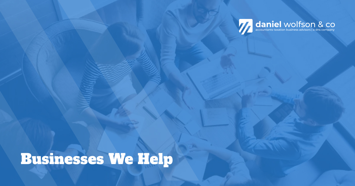 Who We Help | Daniel Wolfson Accountants