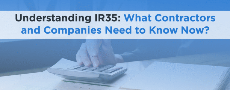 IR35 Rules 2025–2026: Key Changes for Contractors & Firms