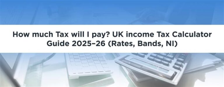 How Much Tax Will I Pay? UK Income Tax Calculator Guide 2025–26
